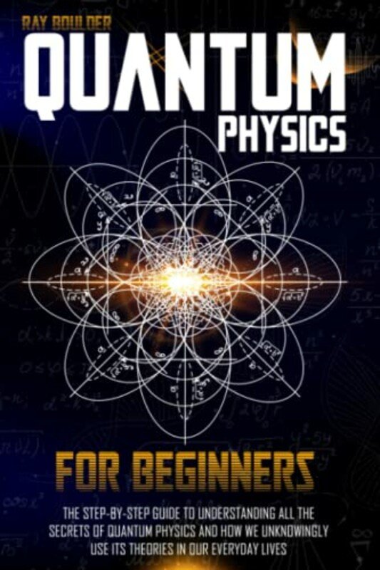 QUANTUM PHYSICS FOR BEGINNERS: The Step-by-Step Gu - CotizUp.com