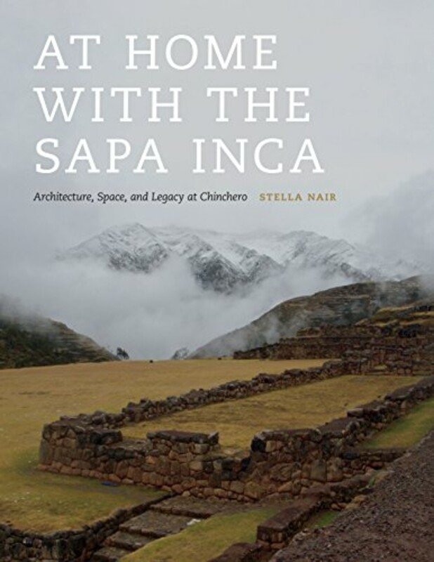 At Home with the Sapa Inca: Architecture, Space, a - CotizUp.com