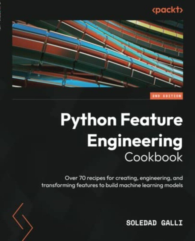 Python Feature Engineering Cookbook: Over 70 recip - CotizUp.com