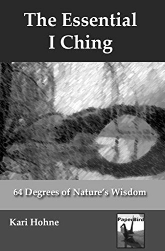 The Essential I Ching: 64 Degrees of Nature's Wisd - CotizUp.com